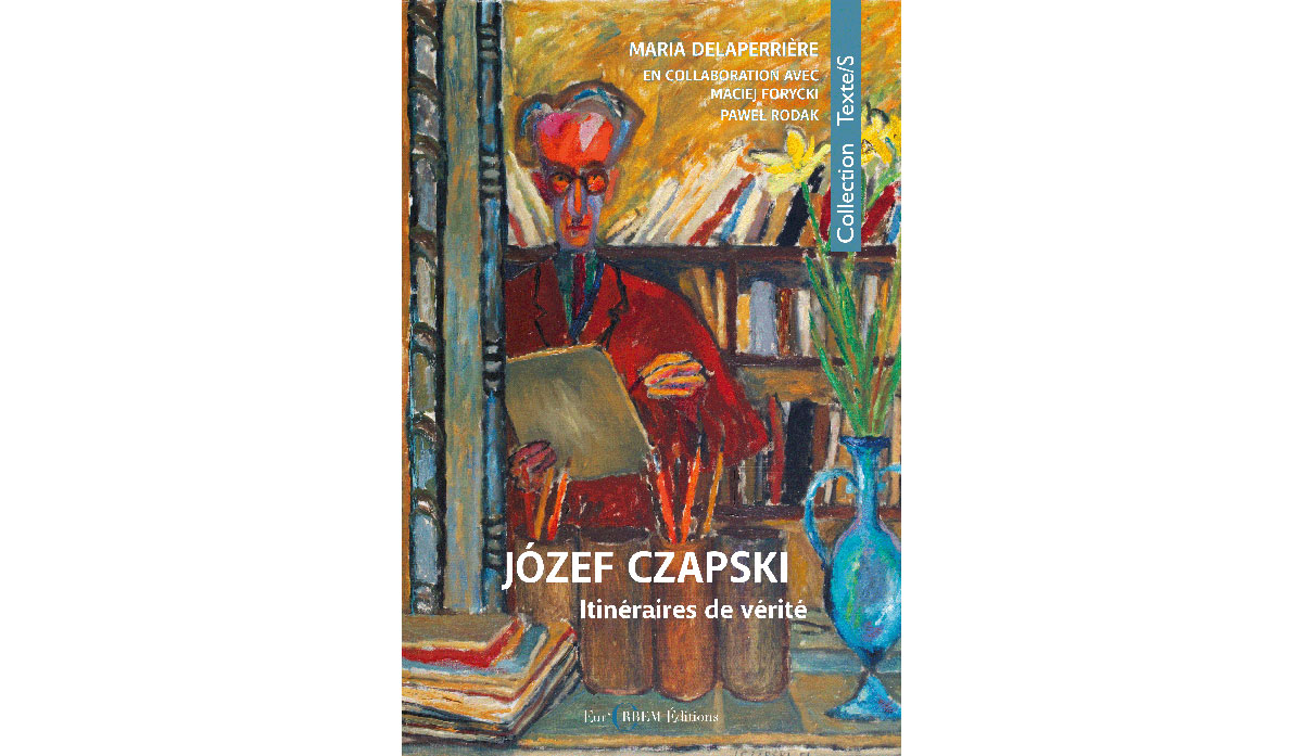 Józef Czapski – itinéraires de vérité | Józef Czapski