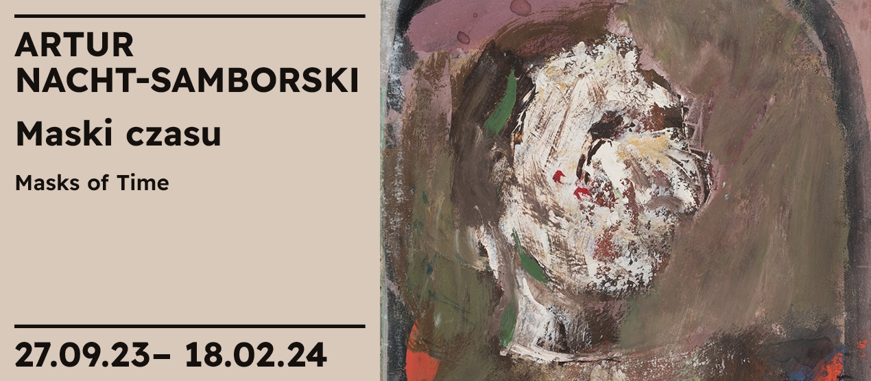 Łódź. Muzeum Sztuki. Artur Nacht-Samborski. Maski czasu | Józef Czapski